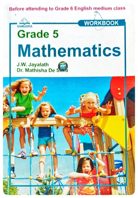 Mathematics Workbook Grade 5 | Dr. Mathisha De Silva, J. W. P. Jayalath ...
